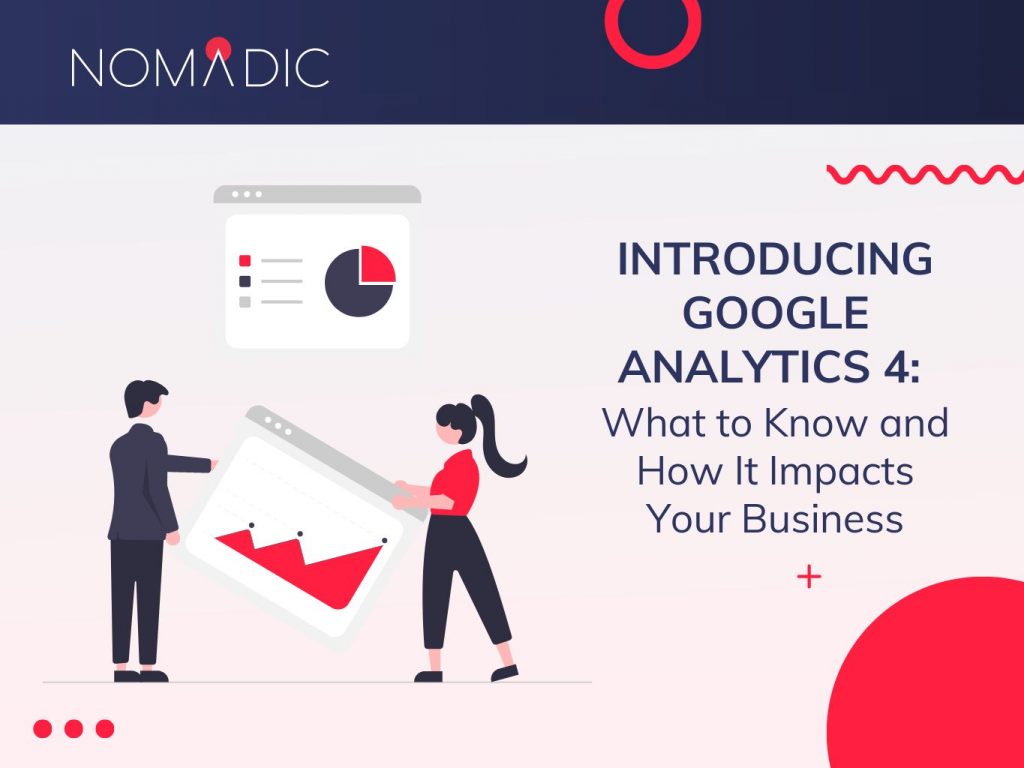 Google Analytics 4: What to Know & How GA4 Impacts Your Business