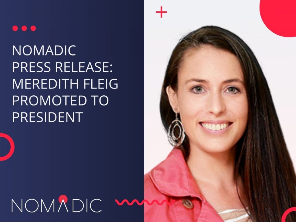 Nomadic Press Release: Meredith Fleig Promoted to President