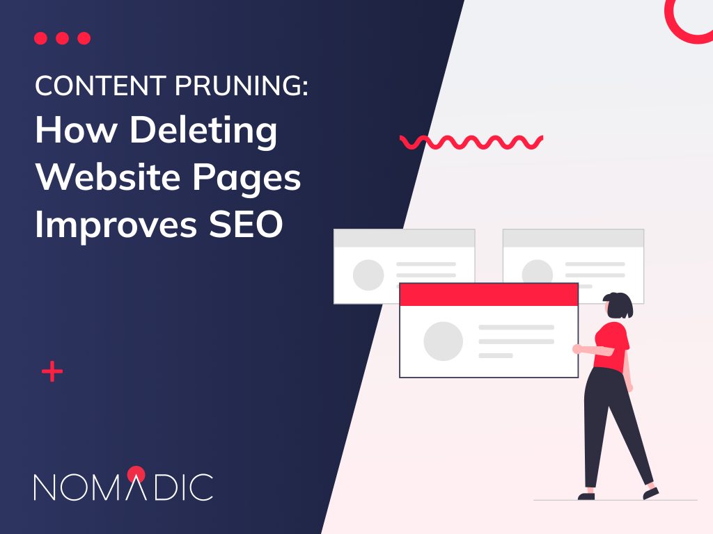 Content Pruning: How Deleting Website Pages Improves SEO
